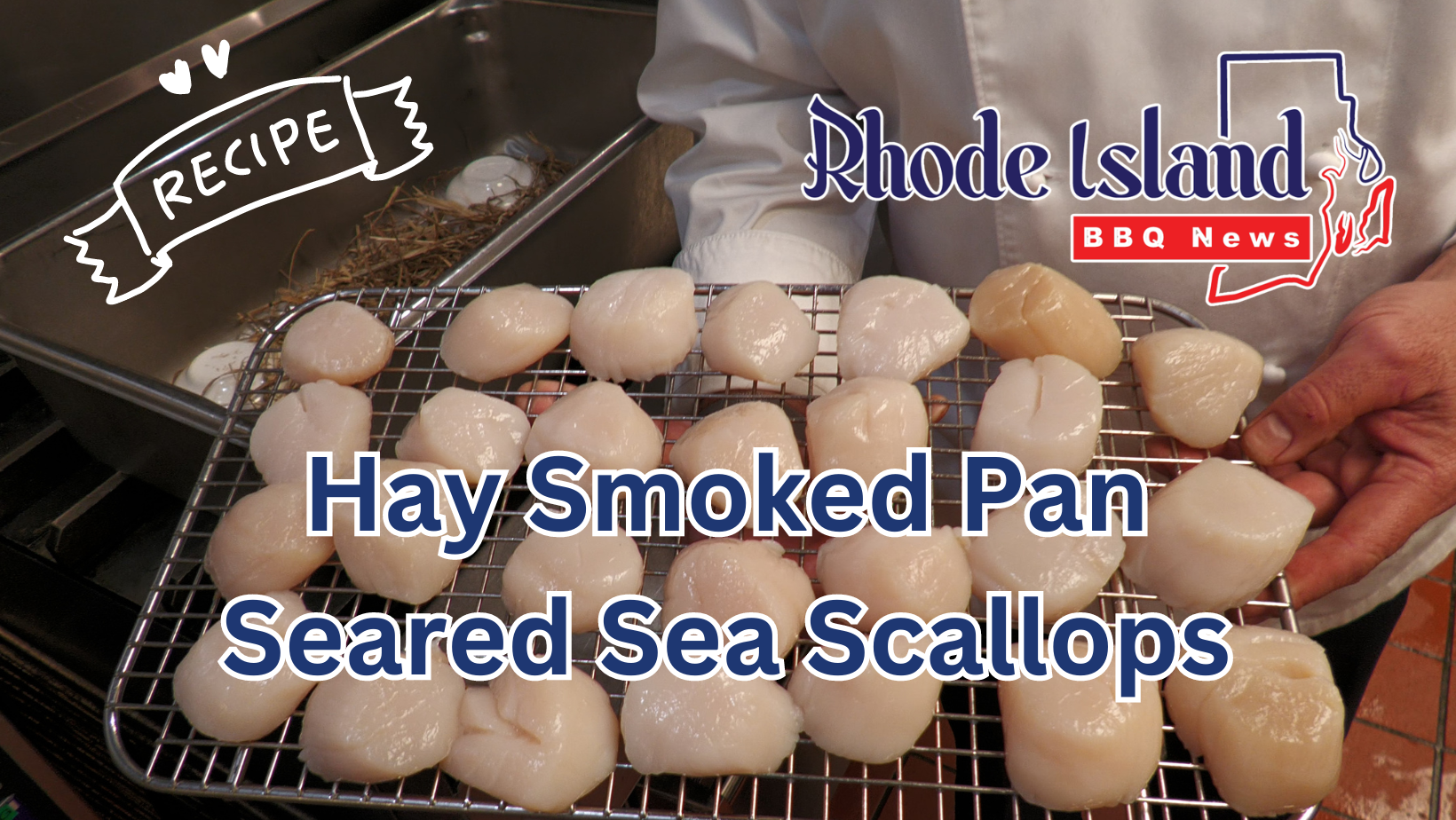 Hay Smoked Pan Seared Sea Scallops - Rhode Island BBQ News